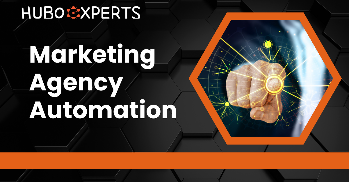 The Ultimate Guide to Marketing Agency Automation Success